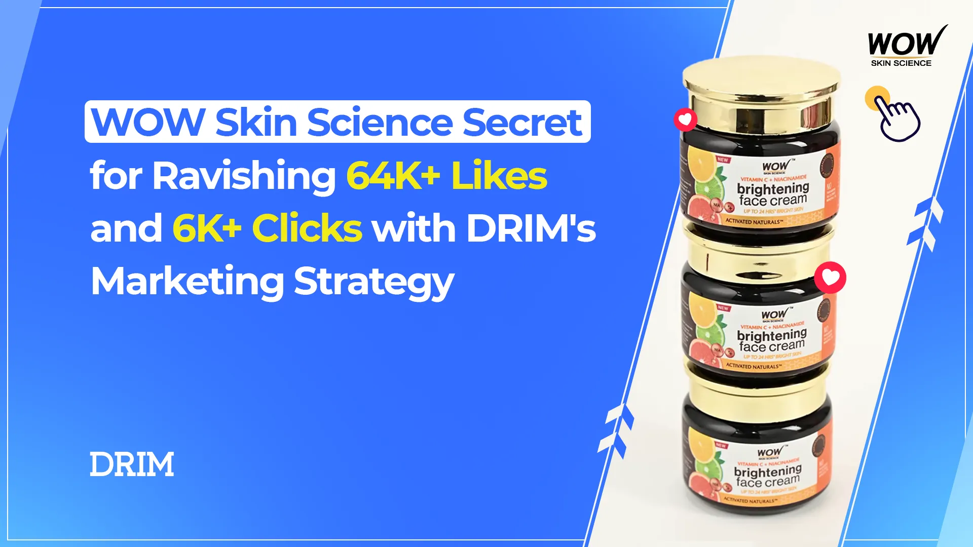 WOW Skin Science: DRIM Results