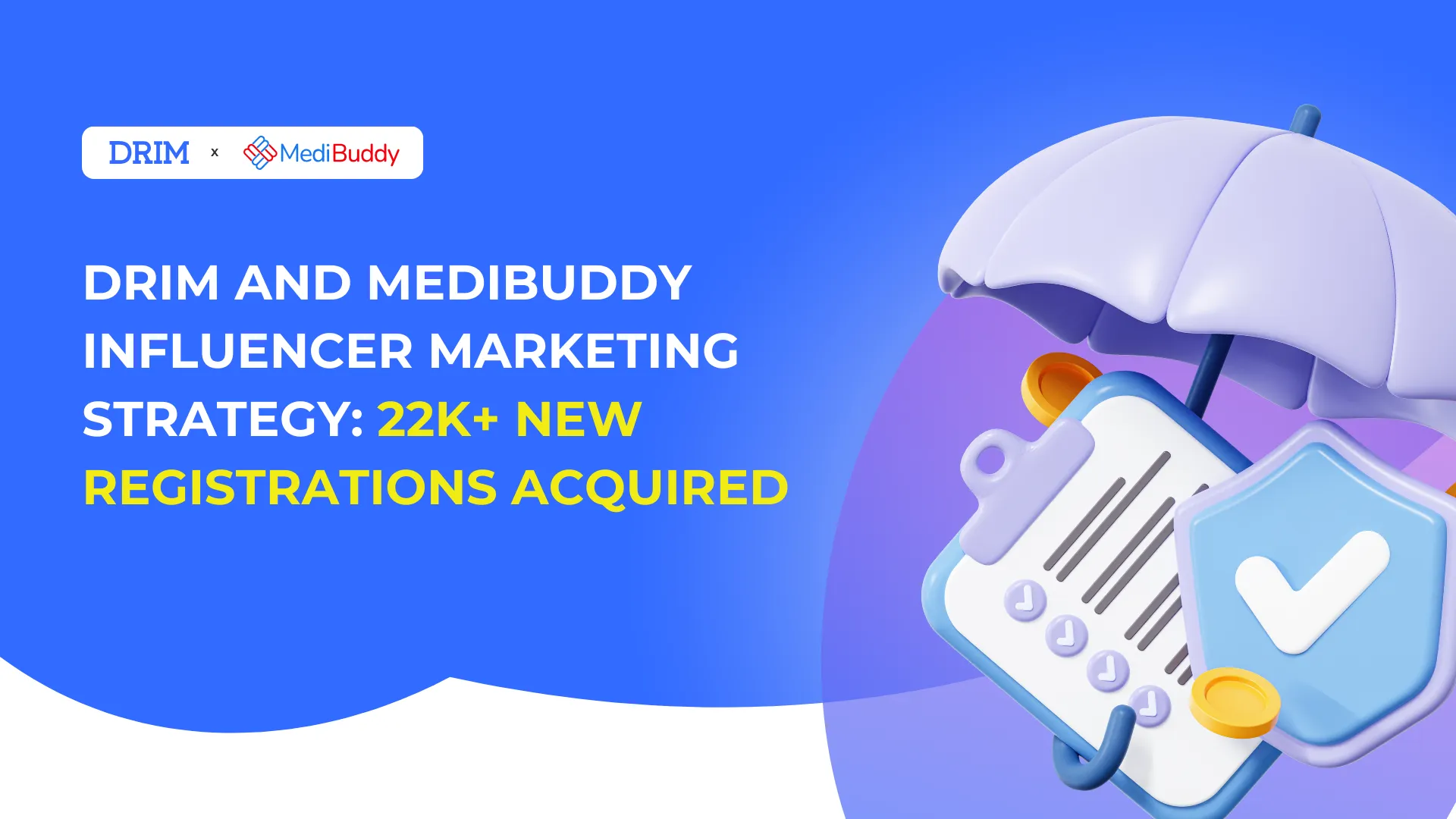 Medibuddy Influencer Marketing with DRIM: +22K Registrations
